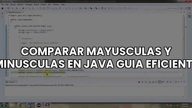 Comparar Mayusculas Y Minusculas En Java Guia Eficiente